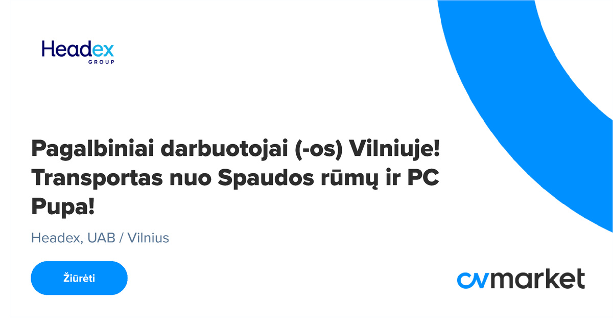 Pagalbiniai darbuotojai (-os) Vilniuje! Transportas nuo Spaudos rūmų ir ...