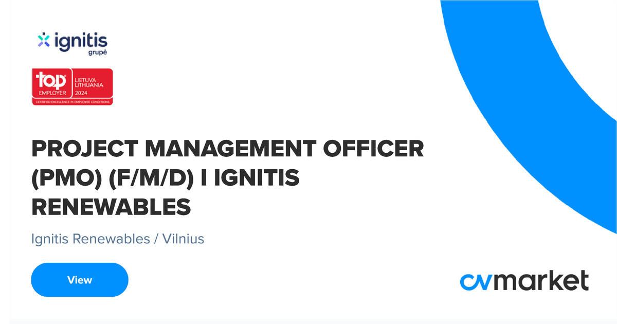 Ignitis Renewables PROJECT MANAGEMENT OFFICER (PMO) (F/M/D) I IGNITIS RENEWABLES, 2025-10-11