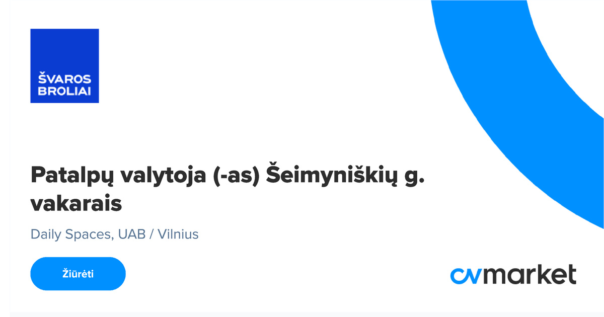 Daily Spaces, UAB Patalpų valytoja (-as) Šeimyniškių g. vakarais, 2026 ...